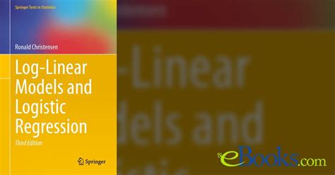 Log Linear Models And Logistic Regression 3rd Ed