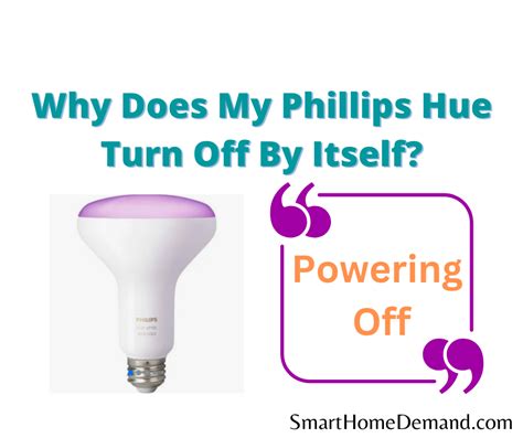 Why Does My Phillips Hue Turn Off By Itself 14 Main Reasons Why Smart Home Demand