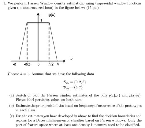 We Perform Parzen Window Density Estimation Using Chegg