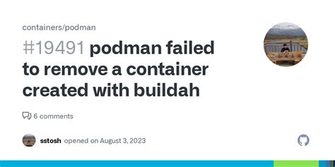 Podman Failed To Remove A Container Created With Buildah · Issue 19491