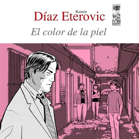 El Color De La Piel Completo By Ramón Díaz Eterovic Claudio Arredondo 2940159543639