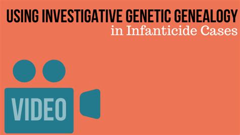 Using Investigative Genetic Genealogy In Infanticide Cases Ishi News