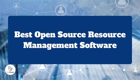 Best Open Source Resource Management Software [tested ] Onethread