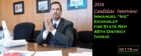 2016 Candidate Interview Immanuel “ike” Eickholdt For State Rep 45th