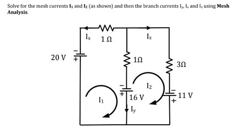 Solved Solve For The Mesh Currents I1 ﻿and I2 As Shown