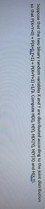Solved Suppose That The Two Binary Random Variables X And Y