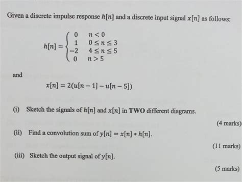 solved given a discrete impulse response h[n] and a discrete