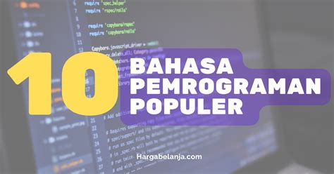 10 Bahasa Pemrograman Populer Untuk Kamu Pelajari Tahun Ini
