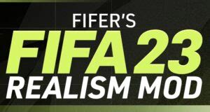 FIFERs FIFA 23 Realism Mod FIFA Infinity Mods