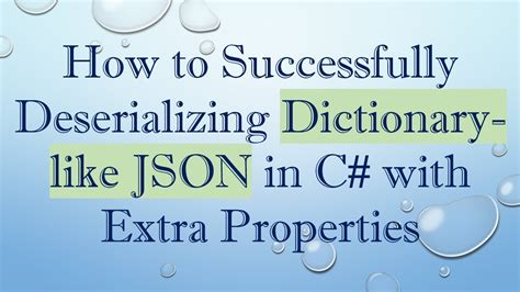 how to successfully deserializing dictionary like json in c with extra