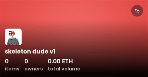 Skeleton Dude V1 Collection Opensea