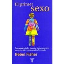 Libro EL PRIMER SEXO PENSAMIENTO De HELEN FISHER Buscalibre