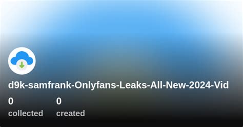 D9k Samfrank Onlyfans Leaks All New 2024 Vid Profile Opensea