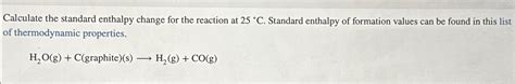 Solved Calculate The Standard Enthalpy Change For The Chegg