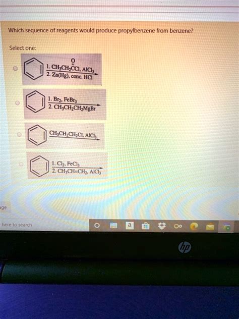 SOLVED: Which sequence of reagents would produce propylbenzene from benzene? Select one: CHCHCal ...
