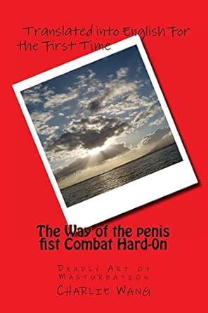Jp The Way Of The Fist Combat Hard On The Deadly Art Of Masturbation Wang Charlie