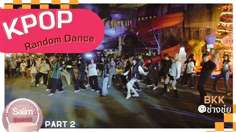 KPOP Random Dance By BKK ชางชย Prat2 03 02 67 YouTube