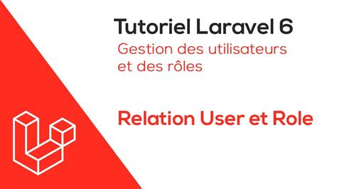 Laravel 6 Gestion Des Utilisateurs Et Des Rôles Relation User