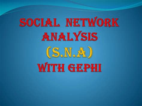 Ppt Social Network Analysis S N A With Gephi Powerpoint