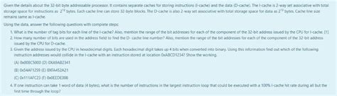 given the details about the 32 bit byte addressable