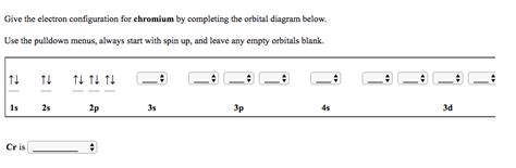 solved give the electron configuration for chromium by