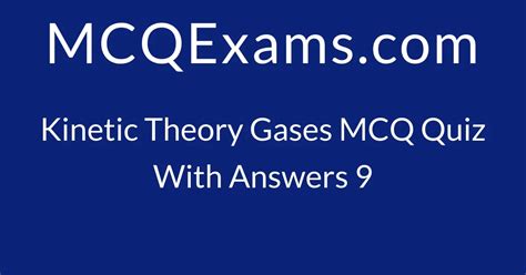 Physics Kinetic Theory Gases Quiz 9 Solution