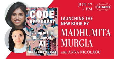 Jun Madhumita Murgia Anna Nicolaou Code Dependent New York City Ny Patch