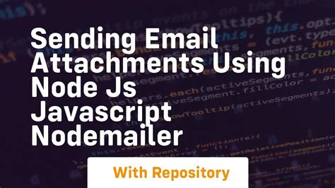 Sending Email Attachments Using Node Js Javascript Nodemailer YouTube