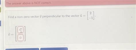 Solved The Answer Above Is NOT Correct Find A Non Zero Chegg