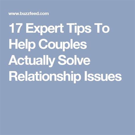 17 Expert Tips To Solve Relationship Issues