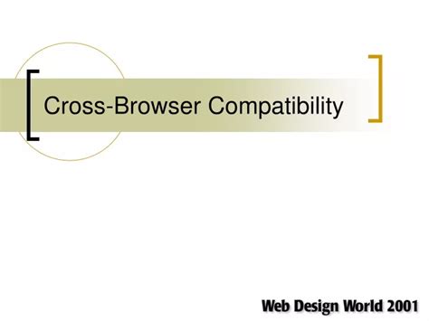 Ppt Cross Browser Compatibility Powerpoint Presentation Free