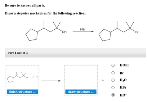 Be sure to answer all parts Draw a stepwise mechanism for the following reaction: HBr ОН ...