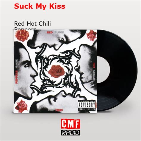 La Historia Y El Significado De La Canción Suck My Kiss Red Hot Chili Peppers