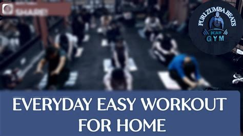 Everyday Easy Workout For Home Gymlife Homeworkout Easyworkouts
