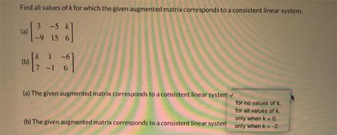 Solved Find All Values Of K For Which The Given Augmented