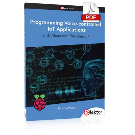 Programming Voice Controlled Iot Applications With Alexa And Raspberry