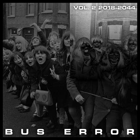 BUS ERROR Vol 2 2018 2044 Bus Error