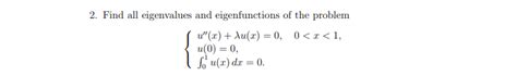 Solved 2. Find all eigenvalues and eigenfunctions of the | Chegg.com