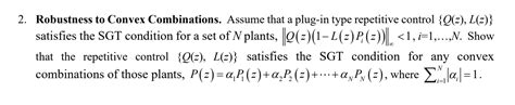 Solved 2 Robustness To Convex Combinations Assume That A