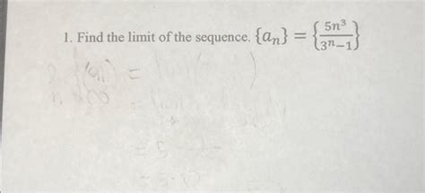 solved 1 find the limit of the sequence {an} {3n−15n3}