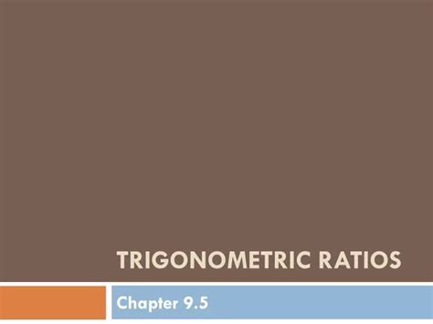Ppt Trigonometric Ratios Powerpoint Presentation Free Download Id