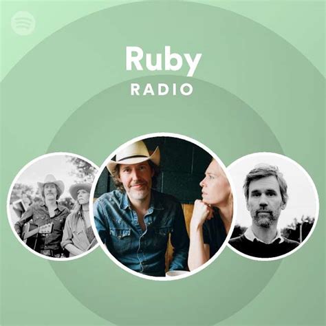 Ruby Radio Playlist By Spotify Spotify