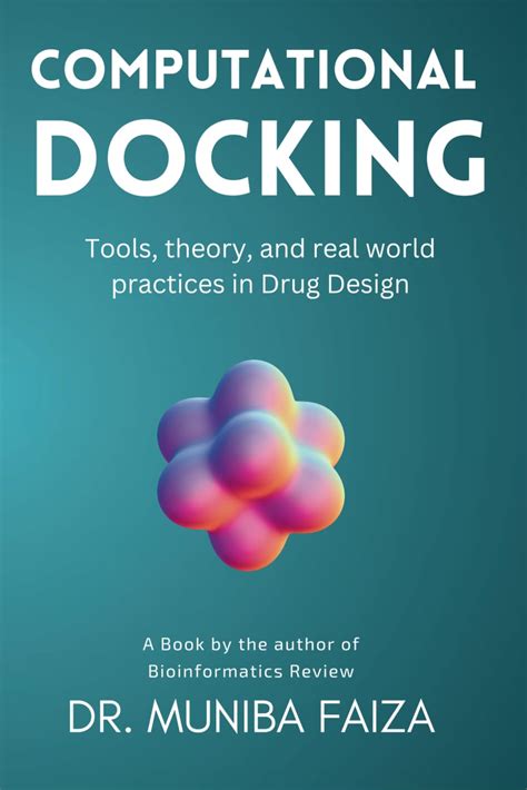 Computational Docking A Hands On Guide To Tools Theory And Real