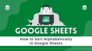 How To Use The Sort Function In Google Sheets With Examples
