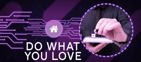 Inspiration Showing Sign Do What You Love Business Idea Make Enjoyable Things Do Activities