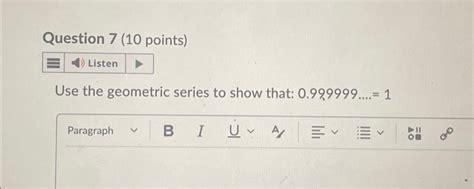 Solved Question Points Use The Geometric Series To Chegg
