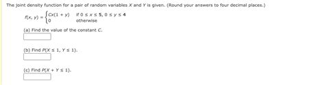 Solved The Joint Density Function For A Pair Of Random Chegg