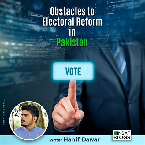 Obstacles To Electoral Reforms In Pakistan Insaf Blog Pakistan