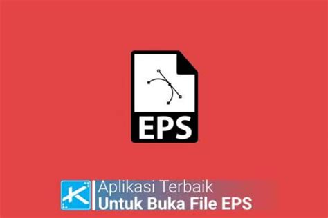5 Aplikasi Terbaik Untuk Membuka File EPS Di Komputer Kaca Teknologi