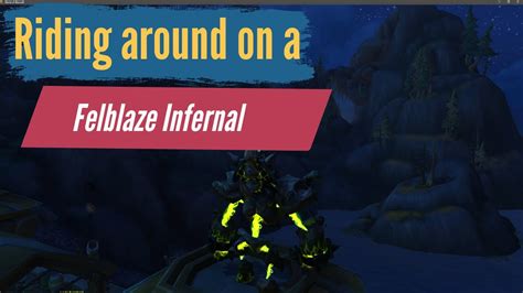 Showing Off Felblaze Infernal Warcraft Youtube